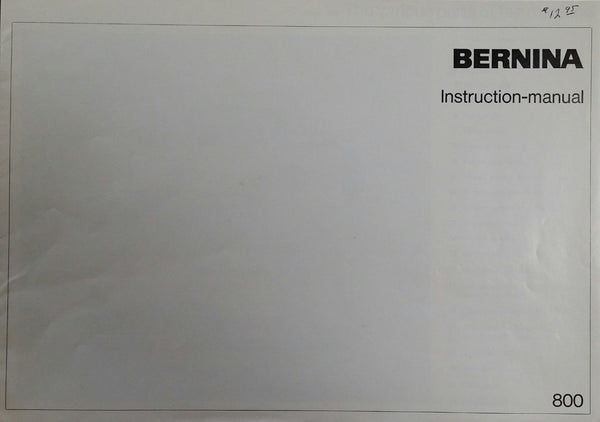 Bernina 800 Instruction Book - mrsewing