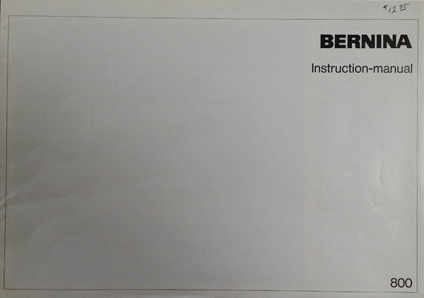Bernina 800 Instruction Book - mrsewing